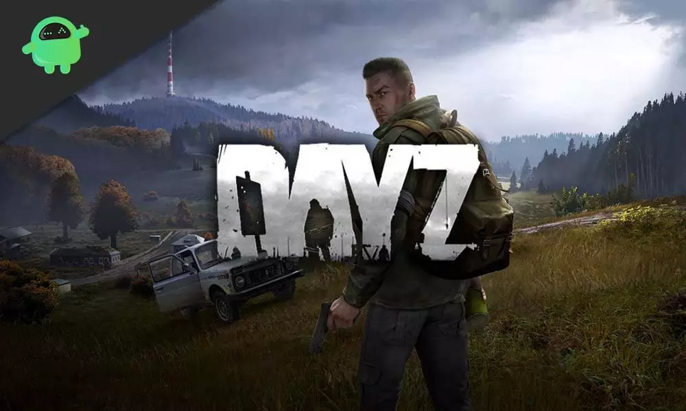 Lokisa: DayZ e ke ke ea qala kapa ea se ke ea kenya ho PC