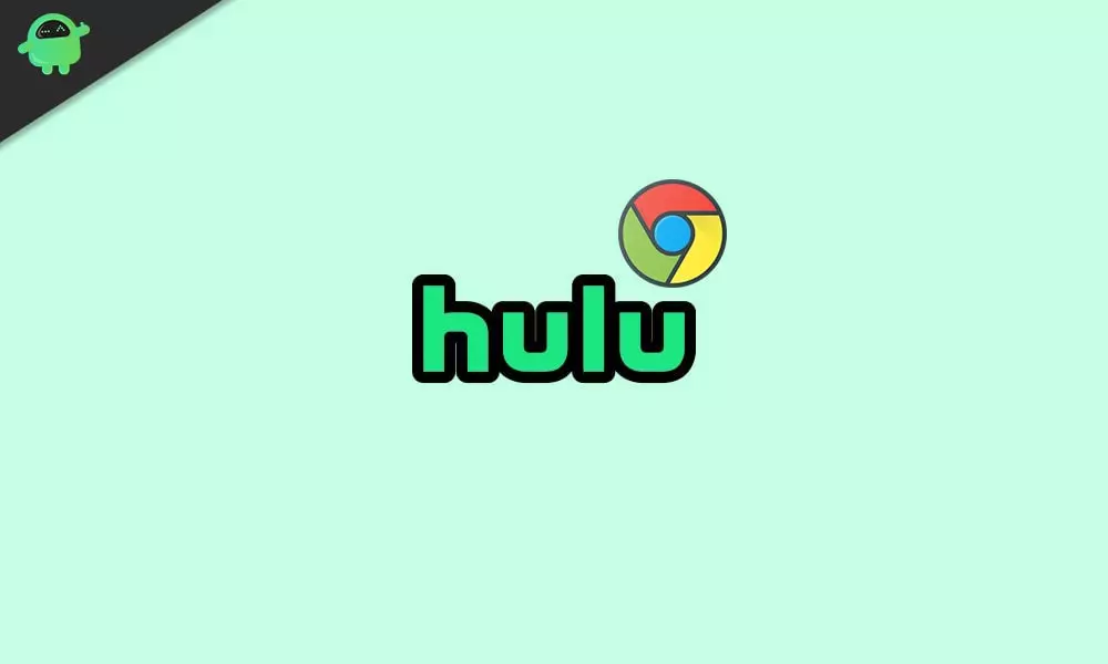 Bii o ṣe le ṣatunṣe Hulu Ko Ṣiṣẹ lori ọran Chrome