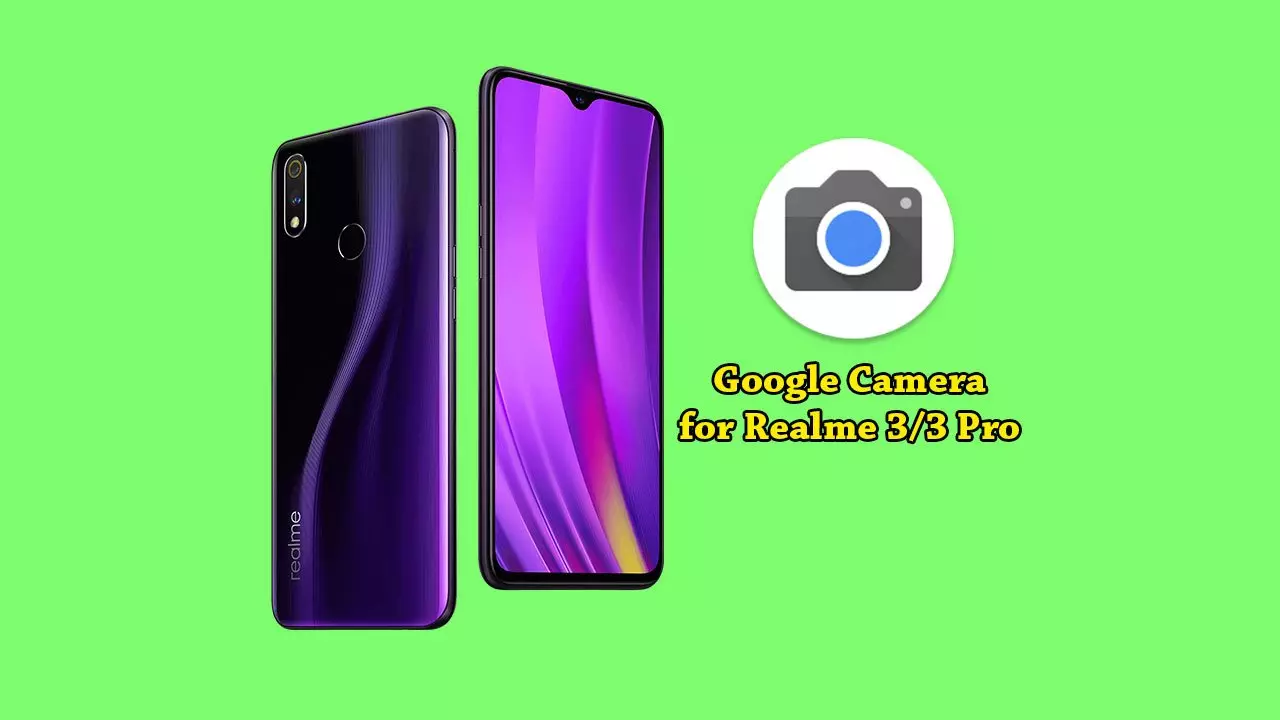 Realme 3/3 Pro өчен Google Камерасын йөкләү [GCam]