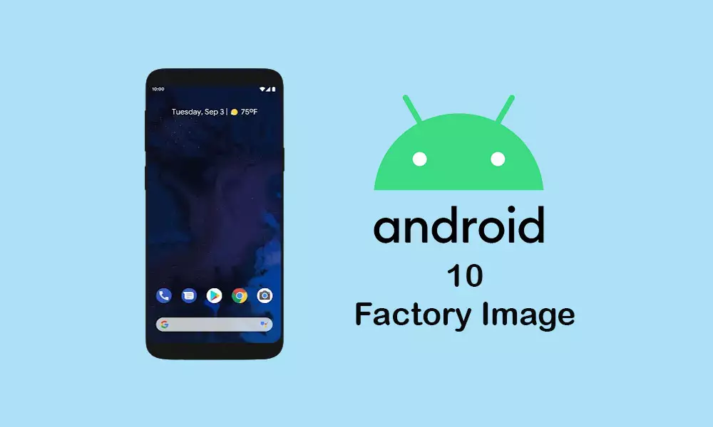 วิธีการ Flash Android 10 Factory Image บนอุปกรณ์ของคุณ?