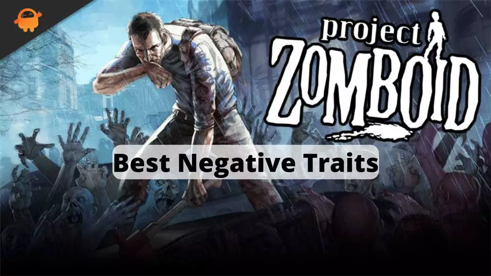 Lista de niveles de mejores rasgos negativos de Project Zomboid