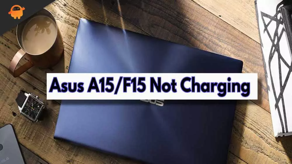 Ուղղել. Asus TUF A15/F15 չլիցքավորման խնդիր