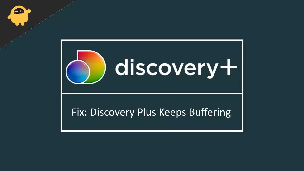 Tuzatish: Discovery Plus har doim buferlashni davom ettiradi