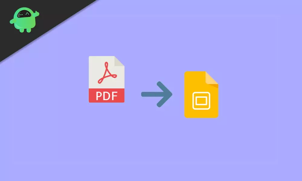 របៀបបន្ថែម PDF ទៅក្នុង Google Slides (អាប់ដេត 2021)