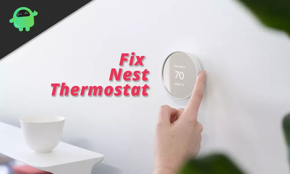 Fix: Google Nest Thermostat fungerar inte som det ska