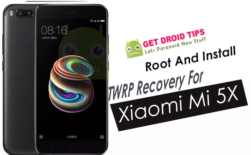 So rooten und installieren Sie TWRP Recovery für Xiaomi Mi 5X [tiffany]