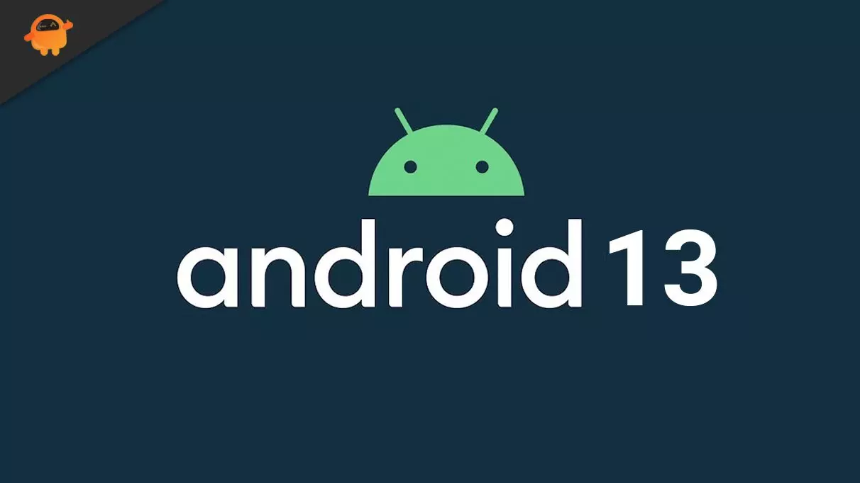 Android 13: date de lansare, funcții, lista de dispozitive acceptate