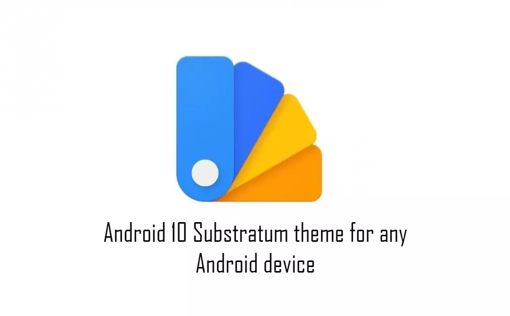 ਕਿਸੇ ਵੀ Android ਡਿਵਾਈਸ ਲਈ Android 10 ਸਬਸਟ੍ਰੇਟਮ ਥੀਮ