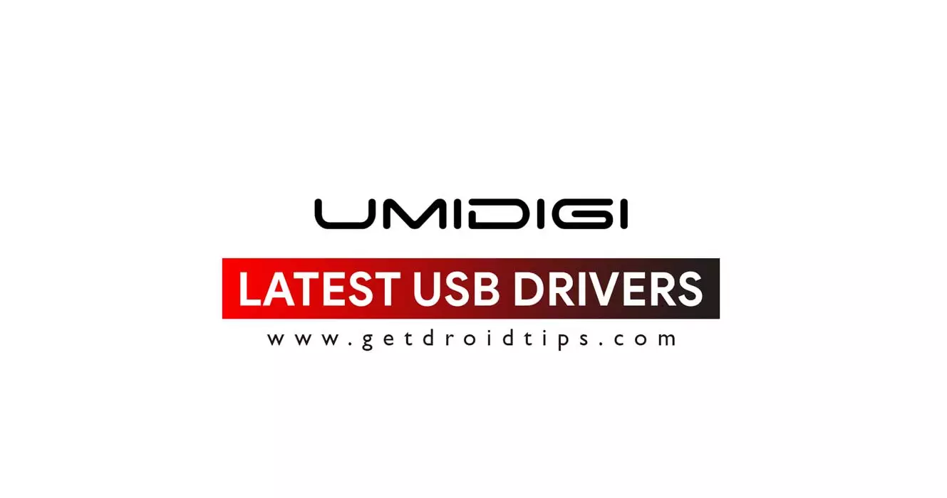 Kuramo ibishya bya UMIDIGI USB Abashoferi nuyobora