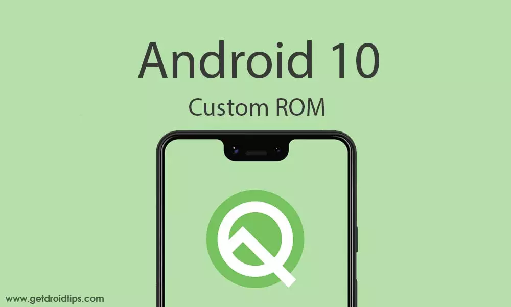 Рӯйхати дастгоҳҳои дастгирӣшавандаи AOSP Android 10 Custom ROM [aka Android Q]