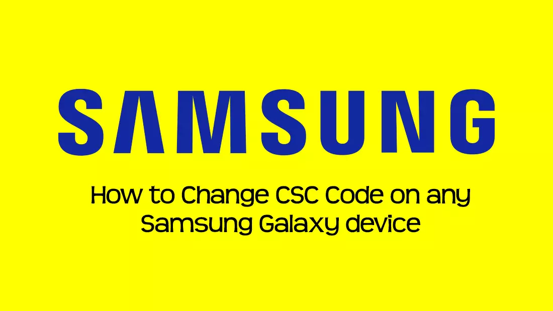 Otu esi agbanwe koodu CSC na ngwaọrụ Samsung Galaxy ọ bụla