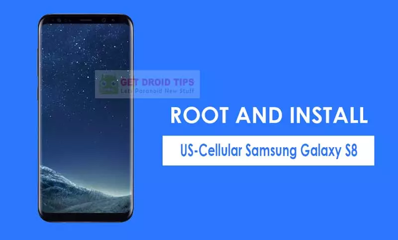 Cara Menginstal TWRP dan Root US-Seluler Samsung Galaxy S8 SM-G950U