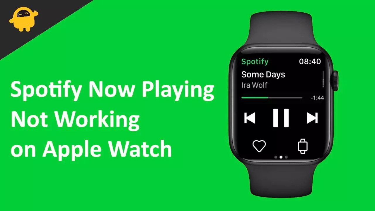 修复：Spotify 现在播放无法在 Apple Watch 上运行