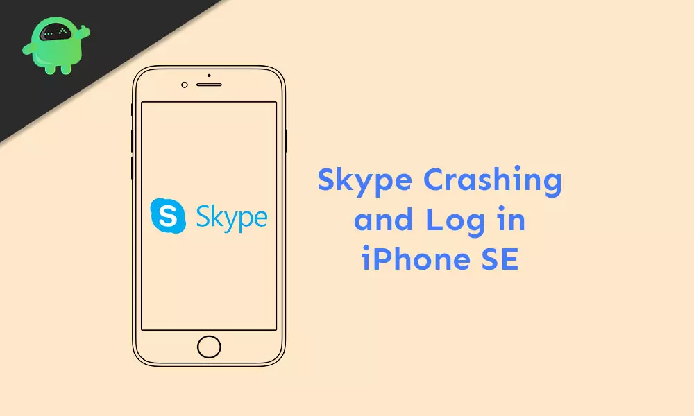 Yuav ua li cas kho Skype App Crashing lossis ID nkag mus teeb meem ntawm iPhone SE