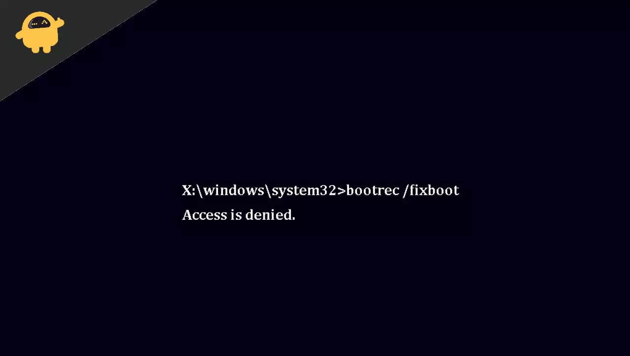 የ Bootrec/Fixboot መዳረሻ እንዴት እንደሚስተካከል ተከልክሏል።