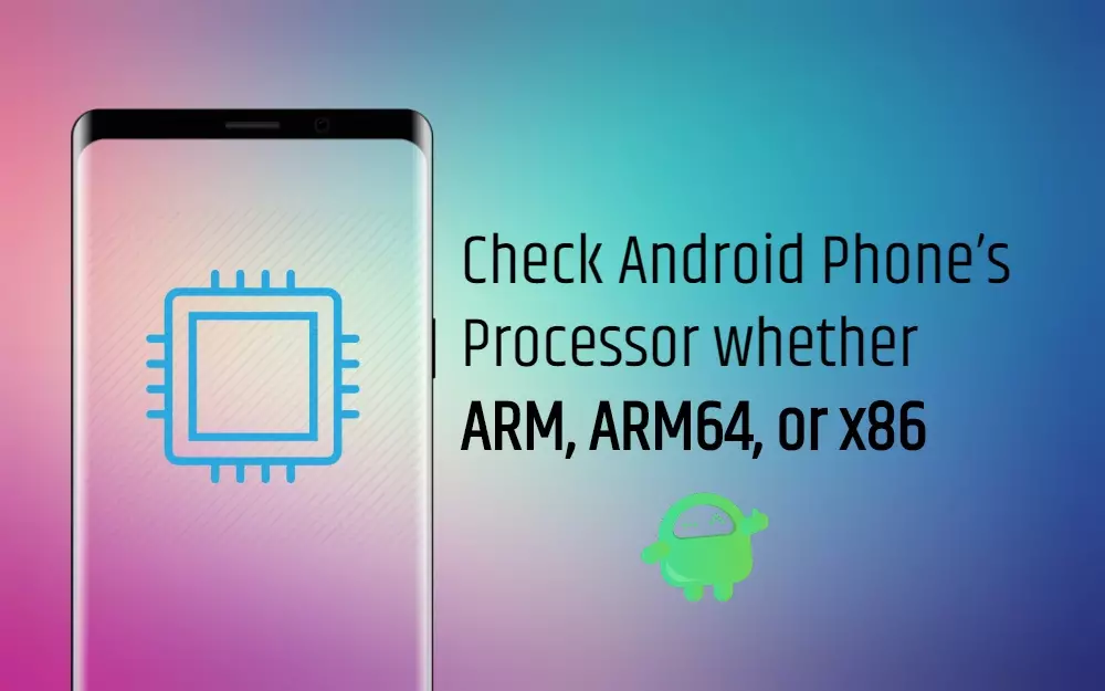 Kontrolu la Procesoron de Android-Telefono ĉu ARM, ARM64 aŭ x86