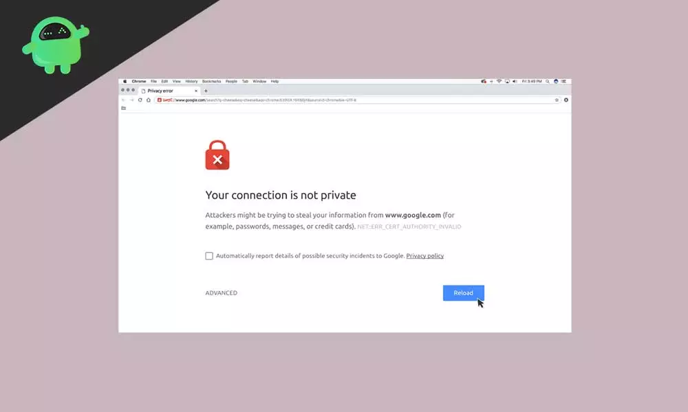 Як выправіць падключэнне, гэта не прыватная памылка ў Chrome