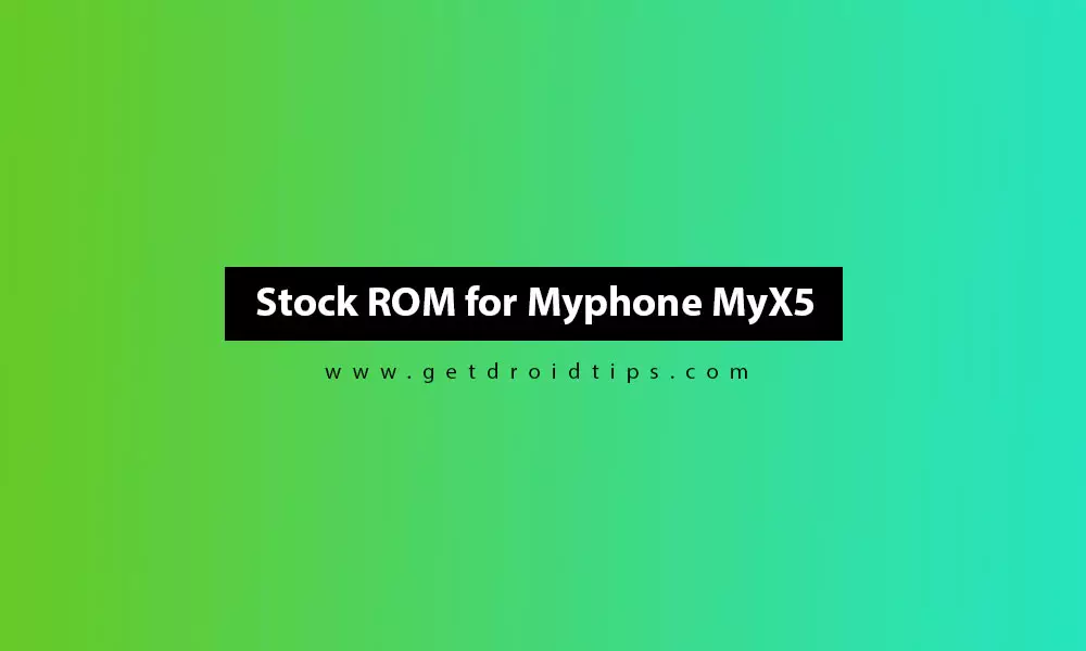 Myphone MyX5 Stock Firmware ස්ථාපනය කරන්නේ කෙසේද [Flash ROM File]