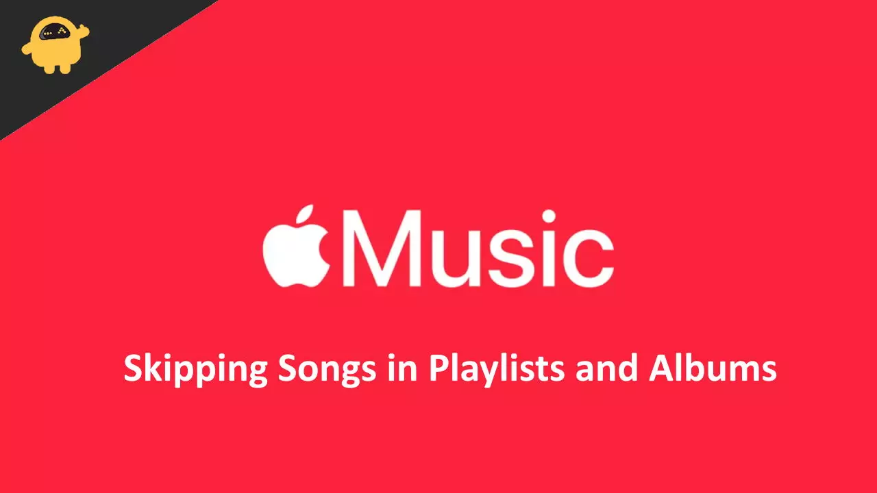 Ayuhon: Apple Music Skipping Kanta sa Playlists ug Albums