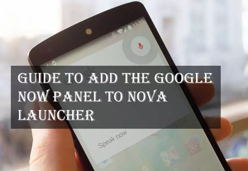 Gvidilo por Aldoni la Google Now Panelon al Nova Launcher!!