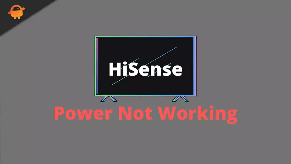 Ayusin: Hindi Naka-on o Hindi Gumagana ang HiSense TV